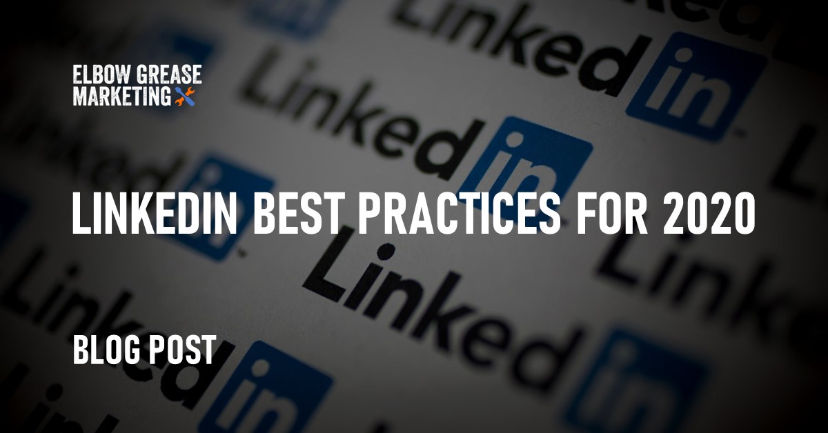LinkedIn Best Practices | | Elbow Grease Marketing