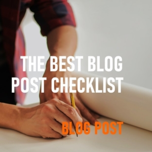 The Best Blog Post Checklist | | Elbow Grease Marketing